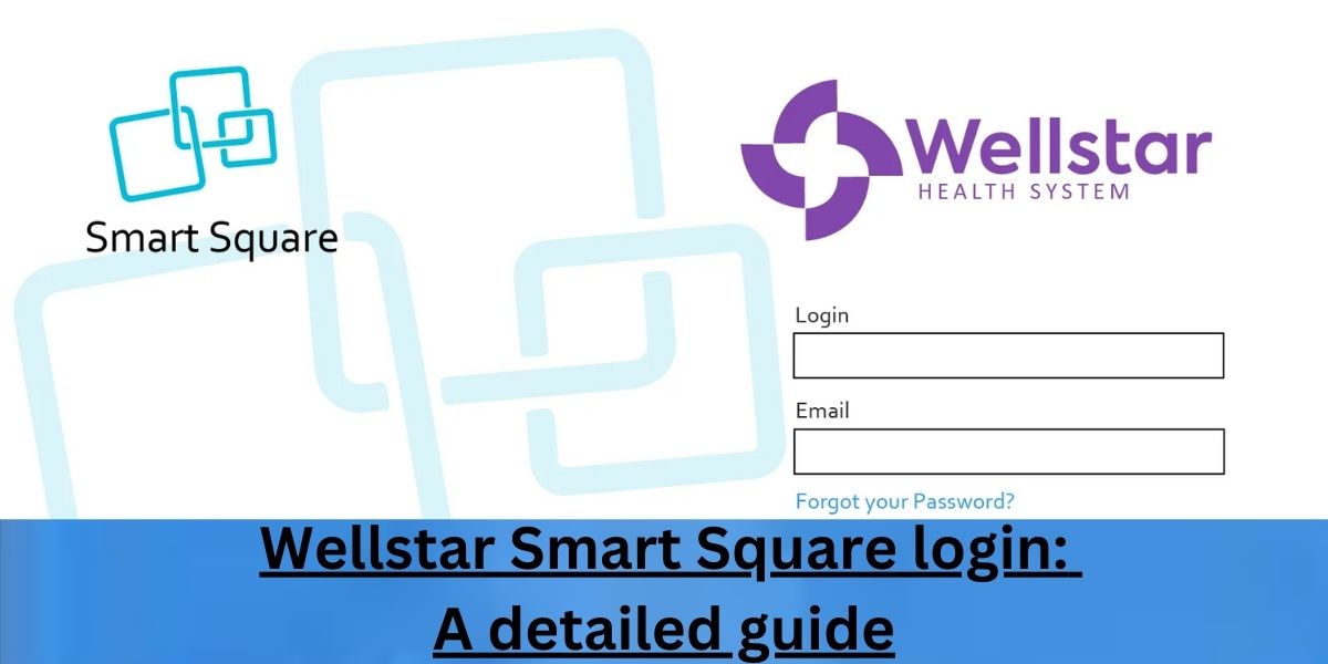 WellStar Smart Square Login: Your Path to Healthcare Efficiency ...